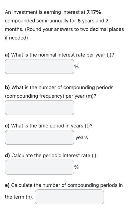 Solved An investment is earning interest at 7.17% compounded | Chegg.com