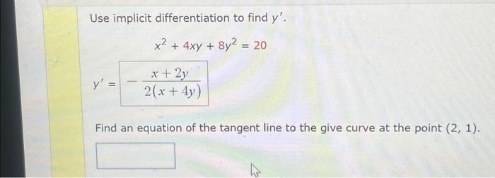 Solved Use implicit differentiation to find y'. x² + 4xy + | Chegg.com