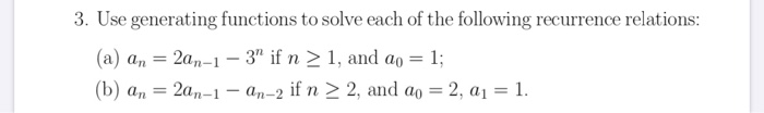 Solved 3. Use generating functions to solve each of the | Chegg.com