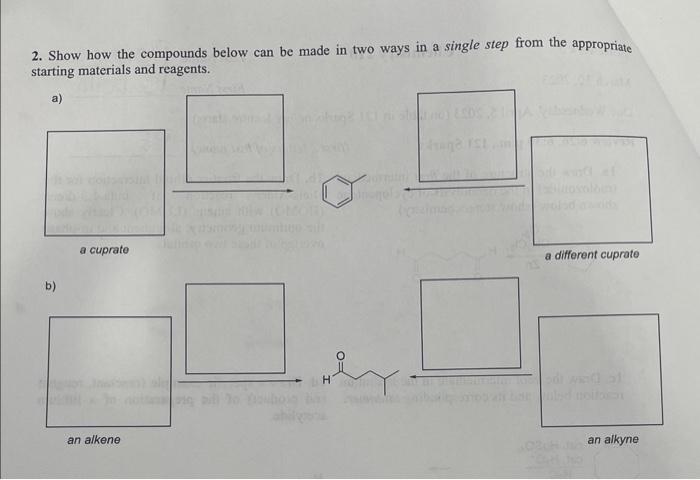 Solved 2. Show how the compounds below can be made in two | Chegg.com