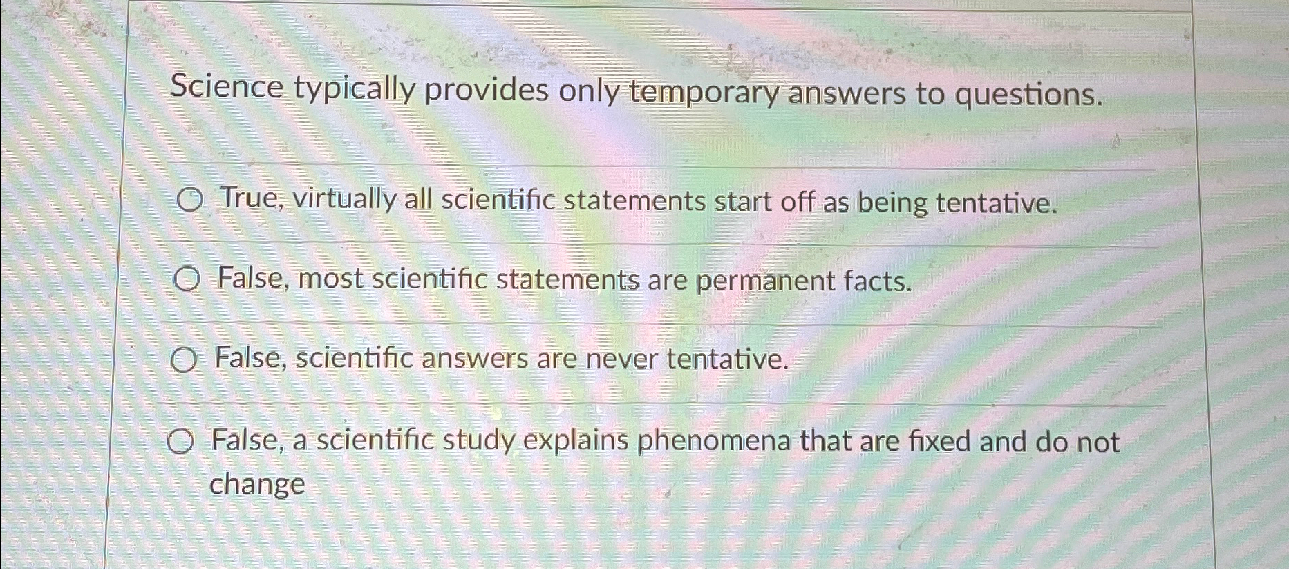 Solved Science typically provides only temporary answers to | Chegg.com