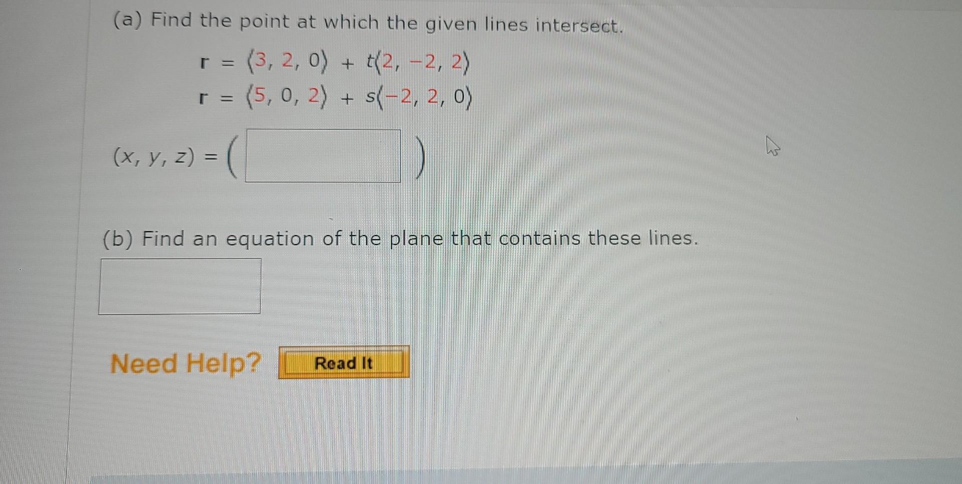 Solved (a) Find the point at which the given lines | Chegg.com