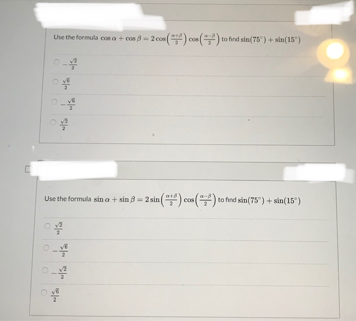 Solved Use the formula cos a + cos B = 2 cos os(***) COS (?) | Chegg.com
