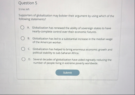 Solved Question 53 ﻿tries leftSupporters of globalization | Chegg.com