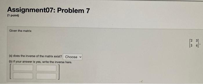 Solved Assignment07: Problem 1 (1 point) Enter a 3 x 3 | Chegg.com