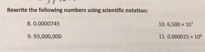 Solved Rewrite the following numbers using scientific | Chegg.com