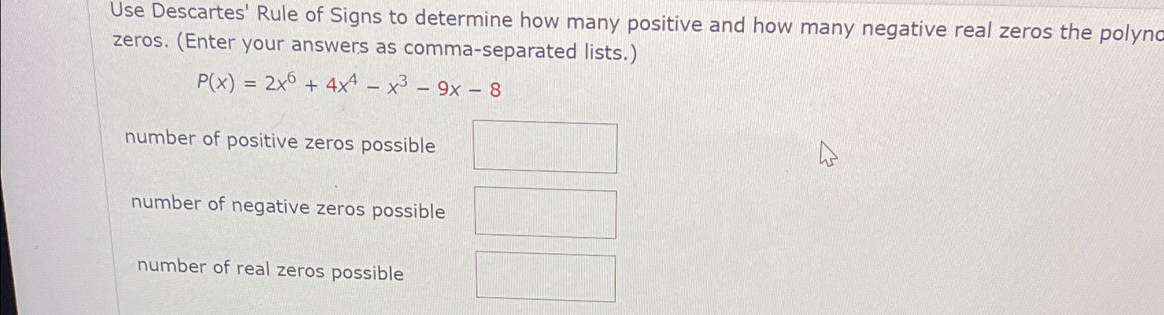 Solved Use Descartes' Rule of Signs to determine how many | Chegg.com