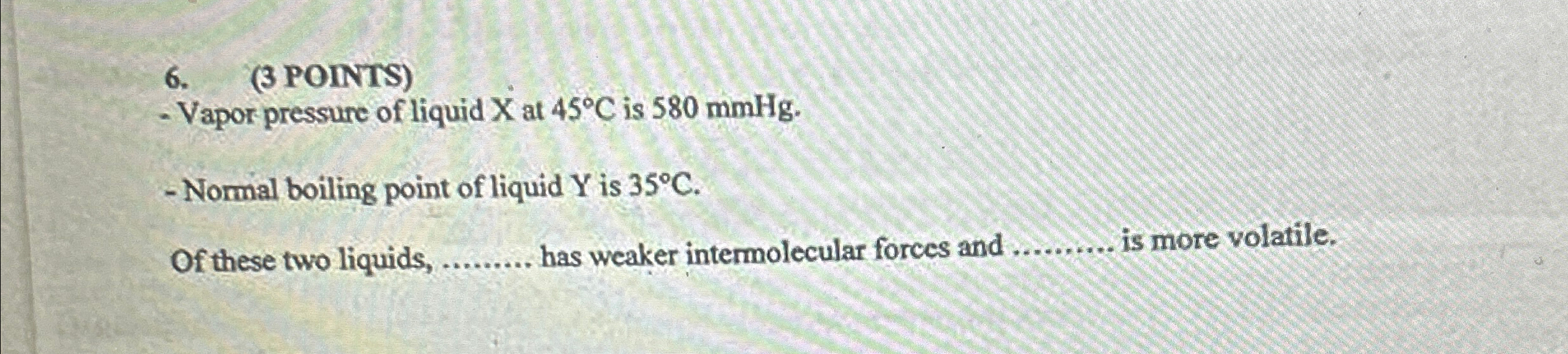 Solved (3 ﻿POINTS)Vapor pressure of liquid x ﻿at 45°C ﻿is | Chegg.com