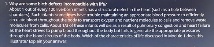 Solved 1. Why are some birth defects incompatible with life? | Chegg.com