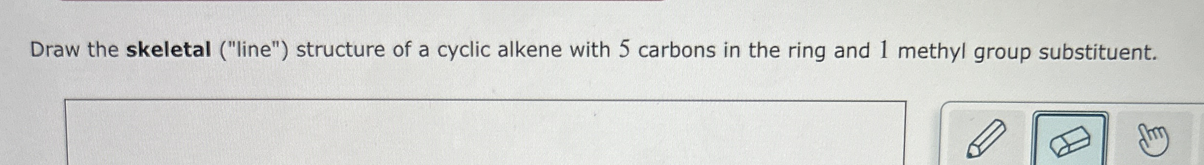 Draw the skeletal ("line") ﻿structure of a cyclic | Chegg.com