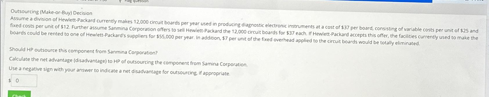 Solved Outsourcing (Make-or-Buy) ﻿DecisionShould HP | Chegg.com