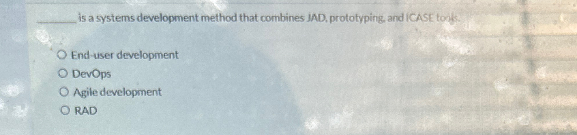 Solved is a systems development method that combines JAD, | Chegg.com