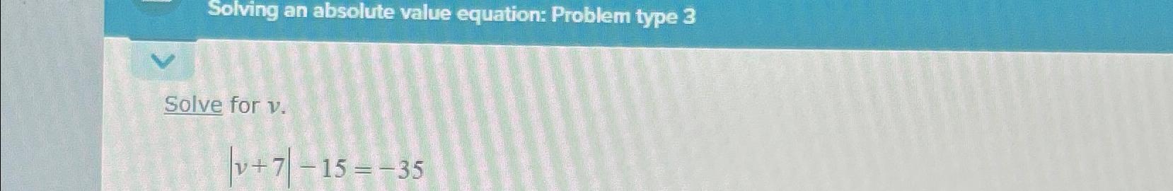 Solved Solving an absolute value equation: Problem type | Chegg.com
