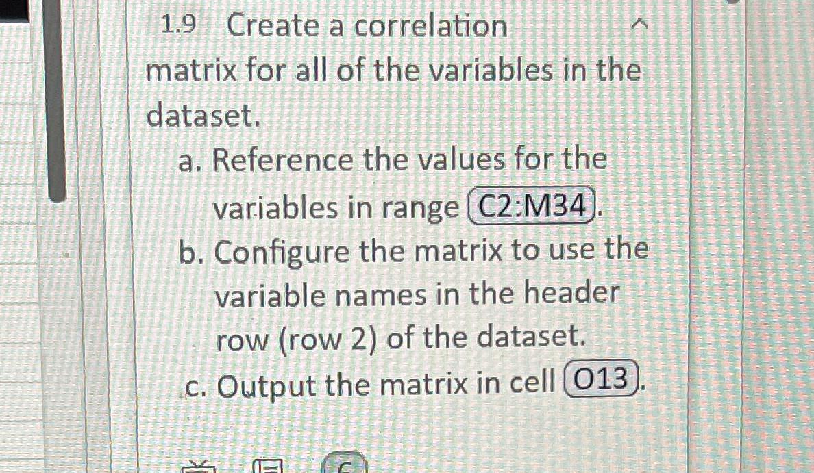 Solved 1.9 ﻿Create a correlation matrix for all of the | Chegg.com
