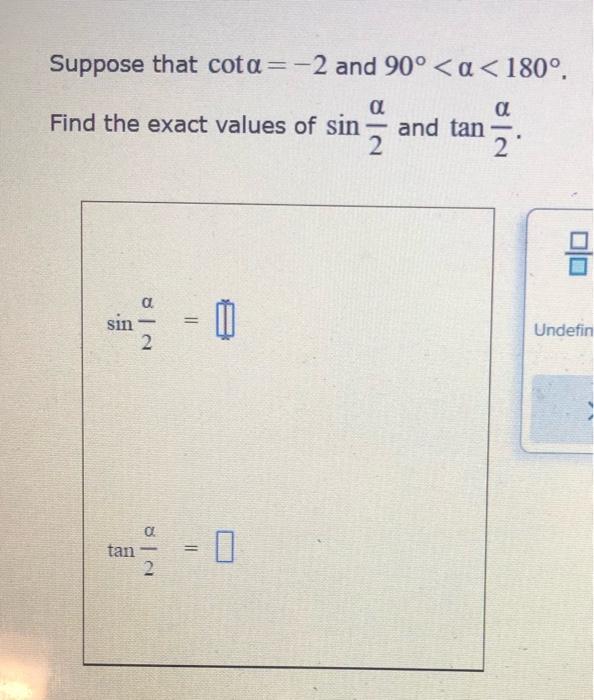 Solved Suppose that cotα=−2 and 90∘