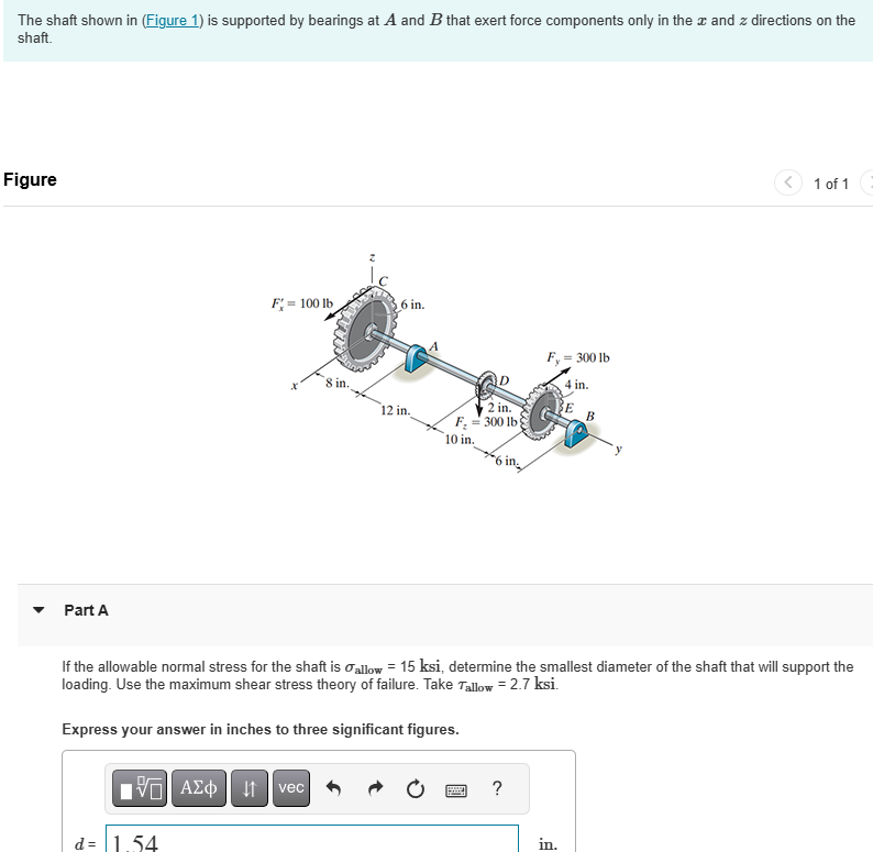 Solved by an EXPERT The shaft shown in (Figure 1) is ﻿supported by ...
