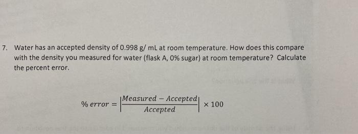 Solved 7. Water has an accepted density of 0.998 g/mL at | Chegg.com
