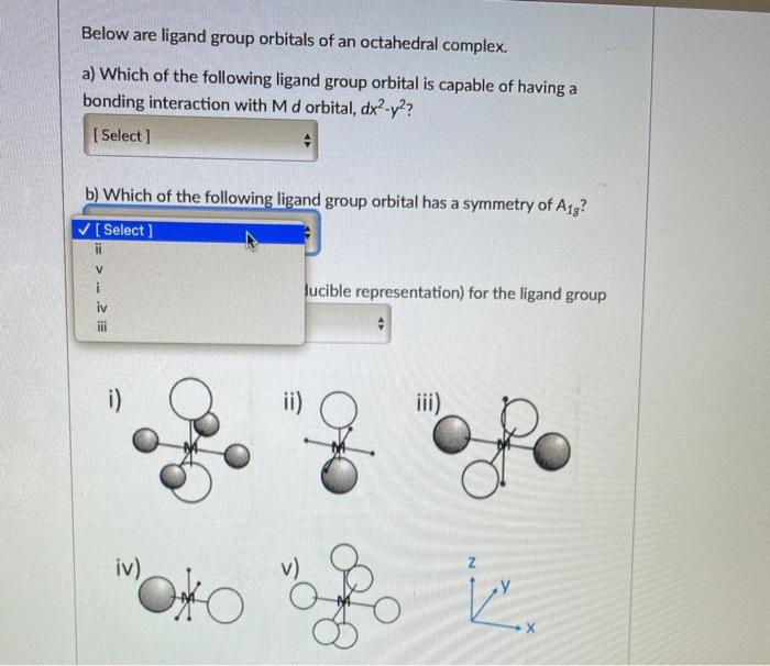 Solved Below are ligand group orbitals of an octahedral | Chegg.com