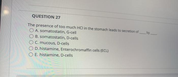 Solved QUESTION 27 The presence of too much HCl in the | Chegg.com