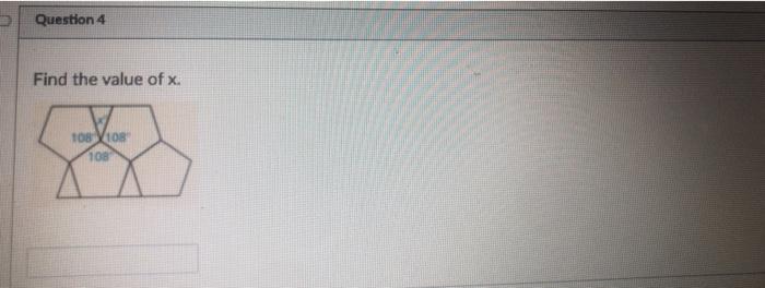 Solved Question 4 Find the value of x. 108 V10 108 | Chegg.com