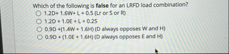 Which of the following is false for an LRFD load | Chegg.com