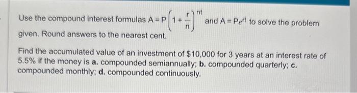 Solved Use the compound interest formulas A=P(1+nr)nt and | Chegg.com