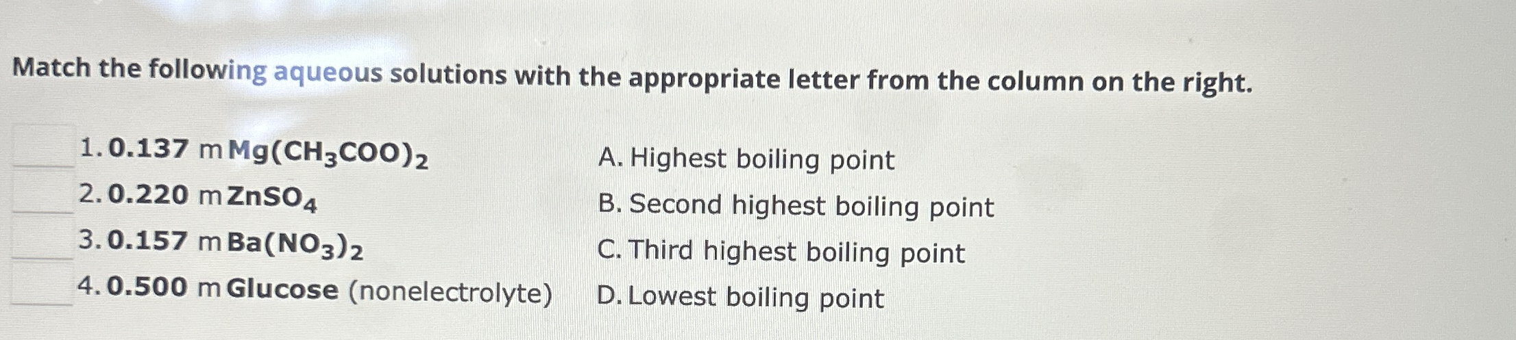 Solved Match the following aqueous solutions with the | Chegg.com