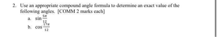 Solved 2. Use an appropriate compound angle formula to | Chegg.com