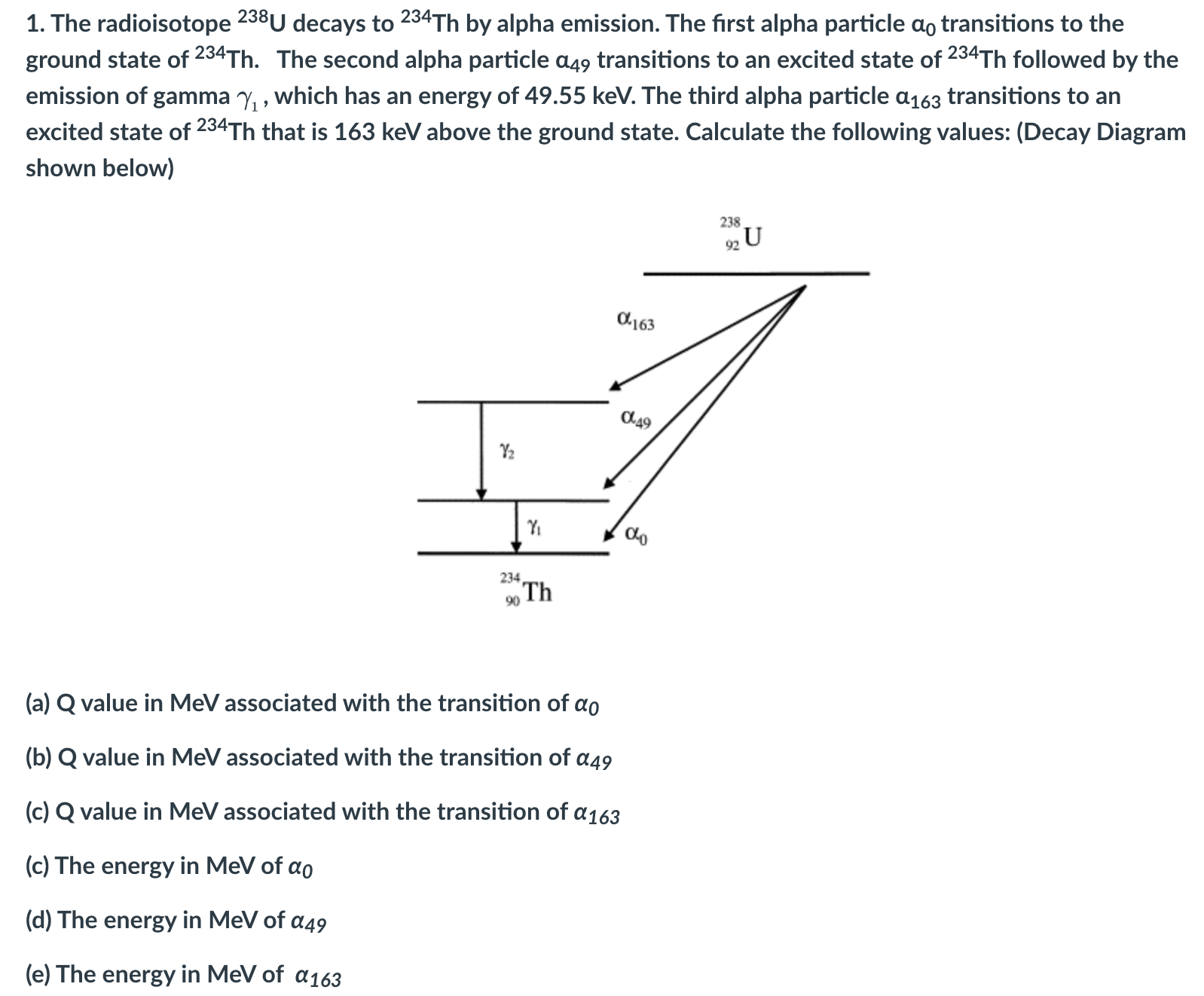 The radioisotope ?238U ﻿decays to ?234Th ﻿by alpha | Chegg.com