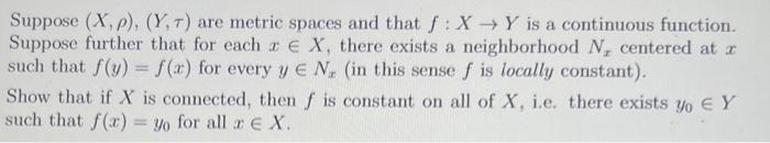 Solved Suppose (X,ρ), (Y,τ) are metric spaces and that f : X | Chegg.com