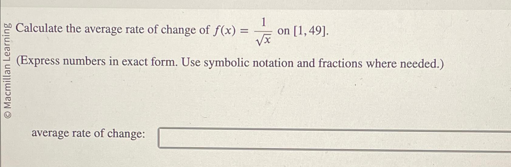 Solved Calculate the average rate of change of f(x)=1x2 ﻿on | Chegg.com