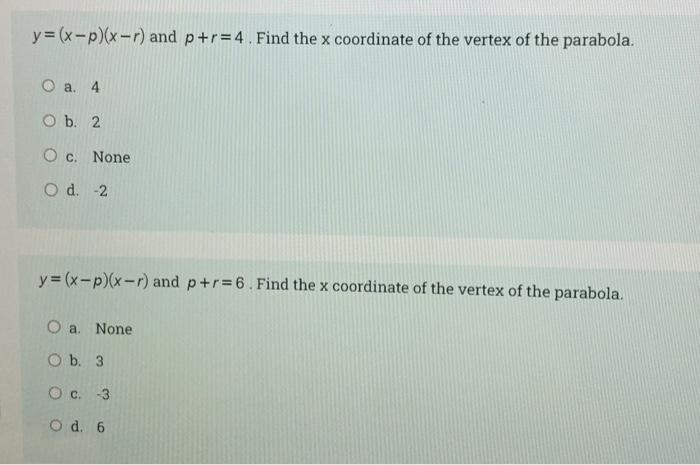 Solved y=(x−p)(x−r) and p+r=4. Find the x coordinate of the | Chegg.com