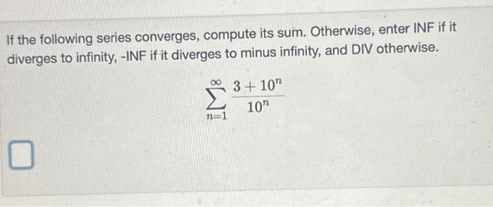 Solved If the following series converges, compute its sum. | Chegg.com