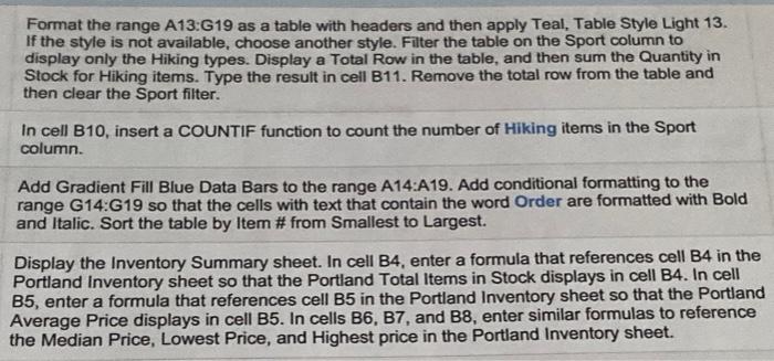 Solved Format the range A13.G19 as a table with headers and | Chegg.com