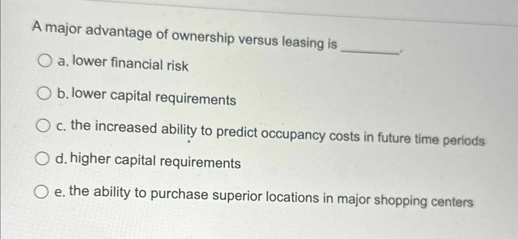 Solved A major advantage of ownership versus leasing isa. | Chegg.com