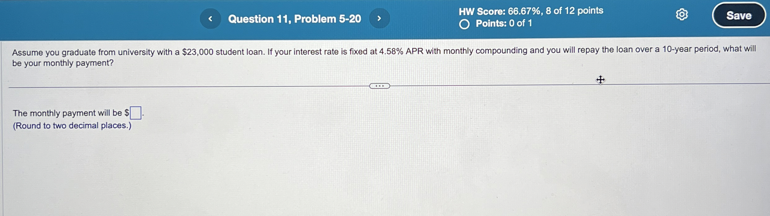 Solved Question 11, Problem 5-20HW Score: 66.67%,8 of 12 | Chegg.com Solved Question 11, Problem 5-20HW Score: 66.67%,8 of 12 | Chegg.com