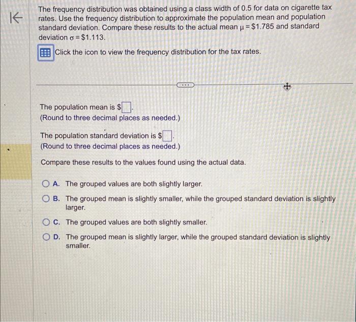 [Solved]: The frequency distribution was obtained using a c