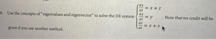 Solved X + z 8. Use the concepts of "eigenvalues and | Chegg.com