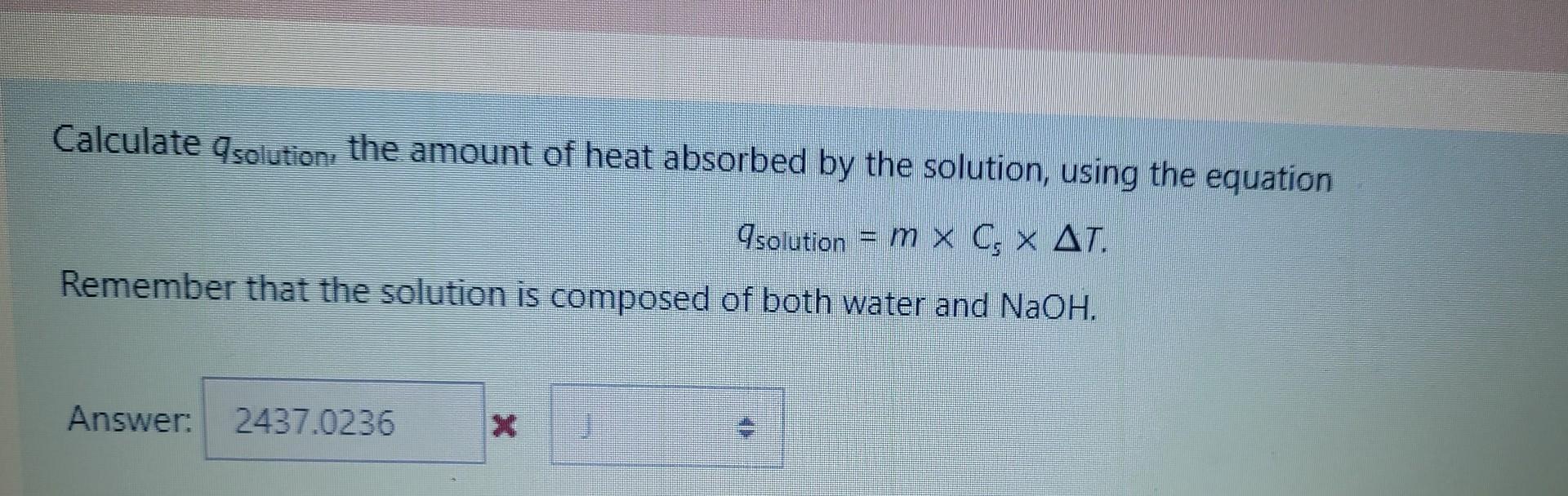 Solved Calculate qsolution, the amount of heat absorbed by | Chegg.com
