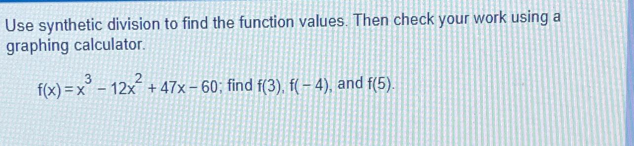 Solved Use synthetic division to find the function values. | Chegg.com