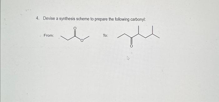 Solved 4. Devise a synthesis scheme to prepare the following | Chegg.com
