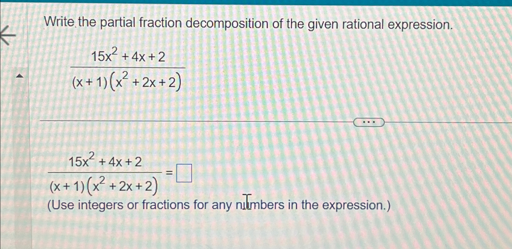 Solved Write the partial fraction decomposition of the given | Chegg.com