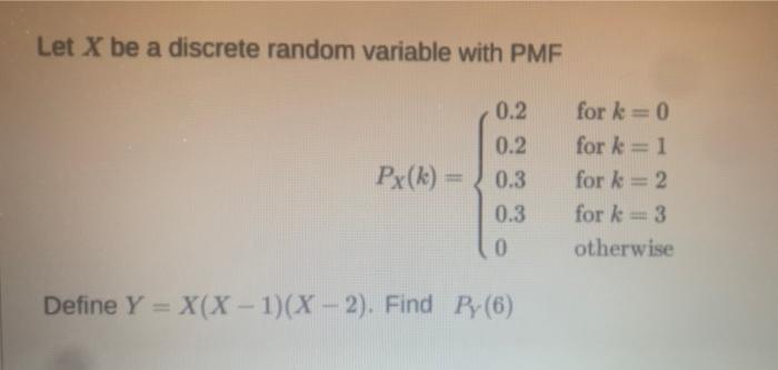 Solved Let X be a discrete random variable with PMF 0.2 0.2 | Chegg.com