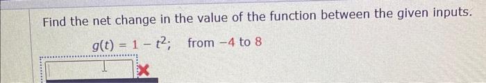 Solved Find the net change in the value of the function | Chegg.com