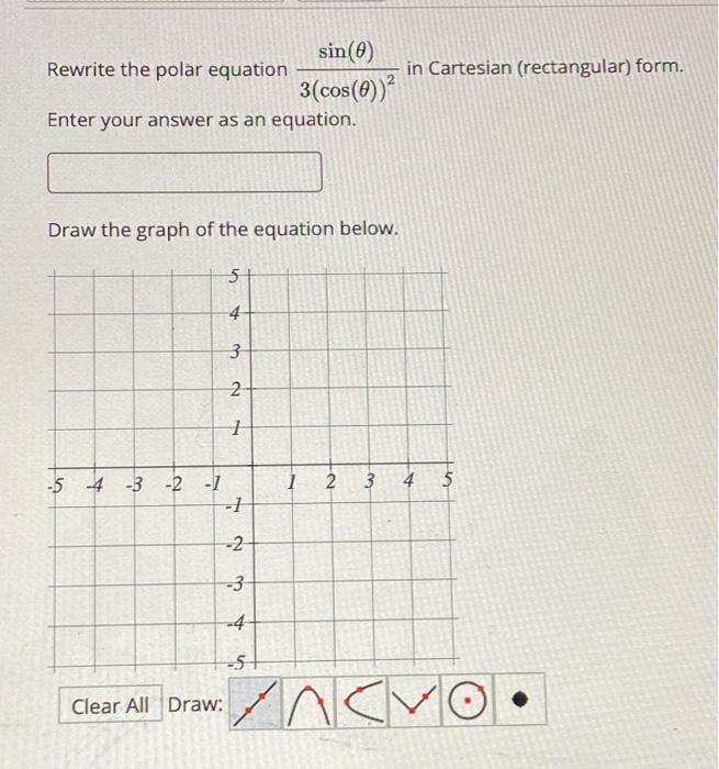 Solved Rewrite the polar equation 3(cos(θ))2sin(θ) in | Chegg.com
