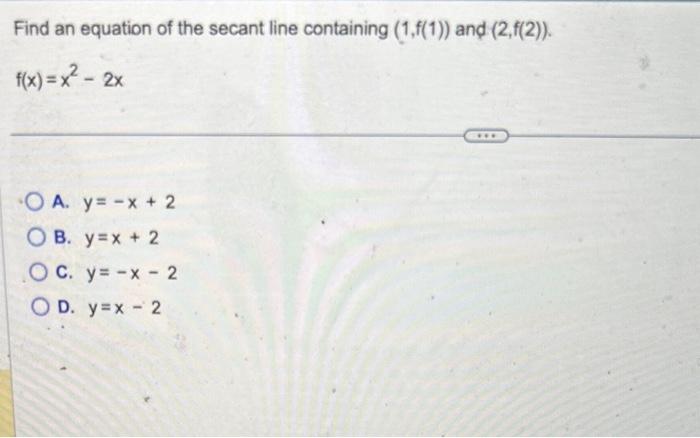 Solved Find an equation of the secant line containing | Chegg.com