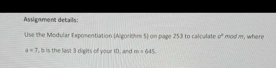 Solved Assignment details: Use the Modular Exponentiation | Chegg.com