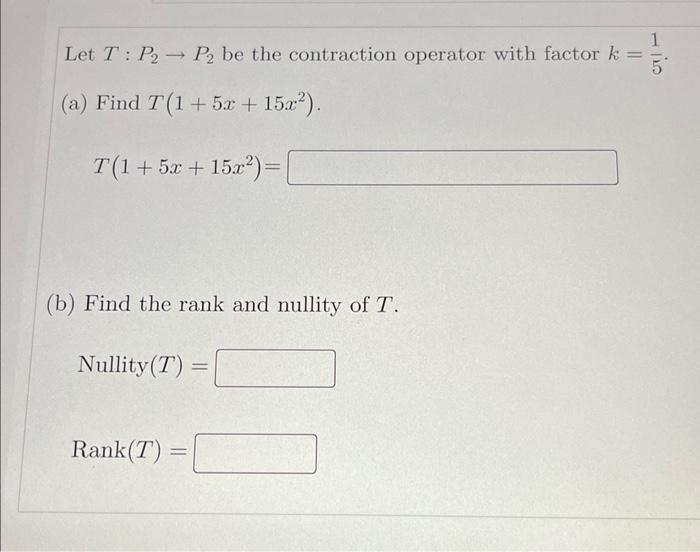 Solved Let T:P2→P2 be the contraction operator with factor | Chegg.com