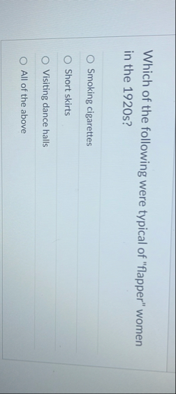 Solved Which of the following were typical of "flapper" | Chegg.com