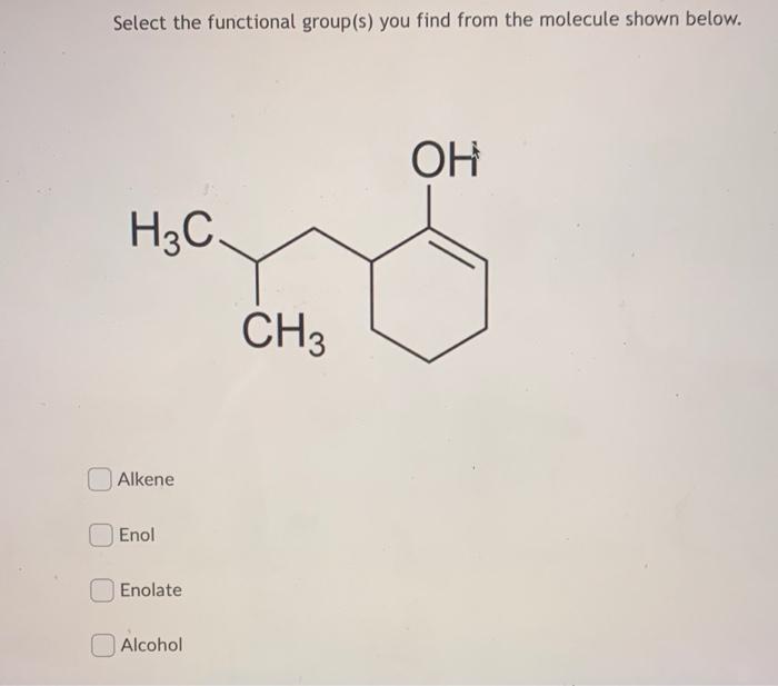 Solved Select the functional group(s) you find from the | Chegg.com